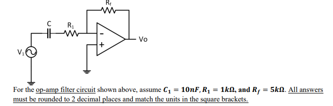 Solved For the op-amp filter circuit shown above, assume | Chegg.com