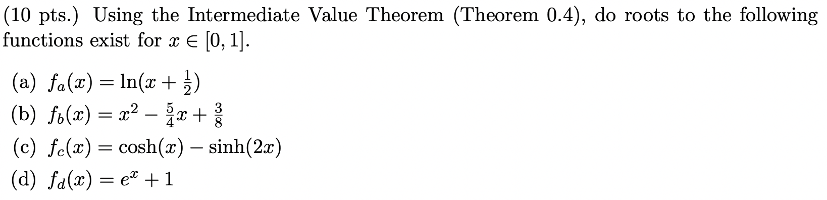 Solved (10 pts.) Using the Intermediate Value Theorem | Chegg.com