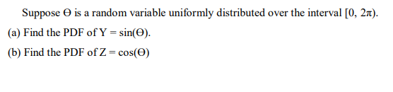 Solved Suppose is a random variable uniformly distributed | Chegg.com