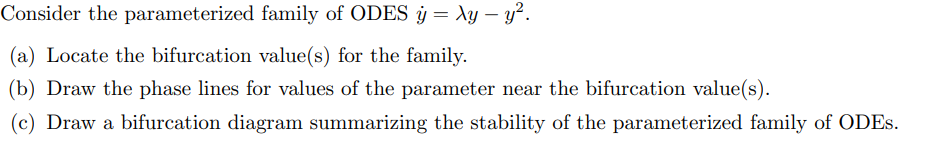 Solved Consider the parameterized family of ODES y˙=λy−y2. | Chegg.com