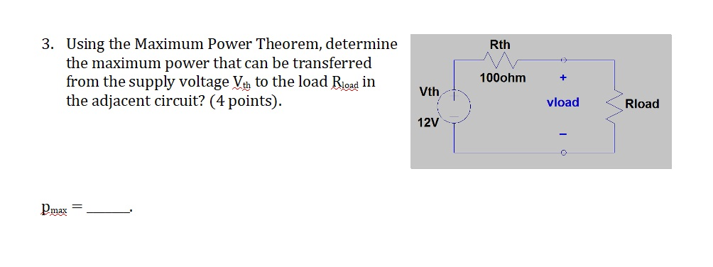 Solved Rth 3. Using the Maximum Power Theorem, determine the | Chegg.com