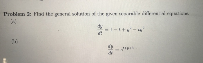 Solved Find the general solution of the given separable | Chegg.com