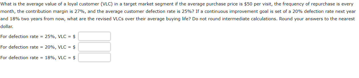 Solved What is the average value of a loyal customer (VLC) | Chegg.com
