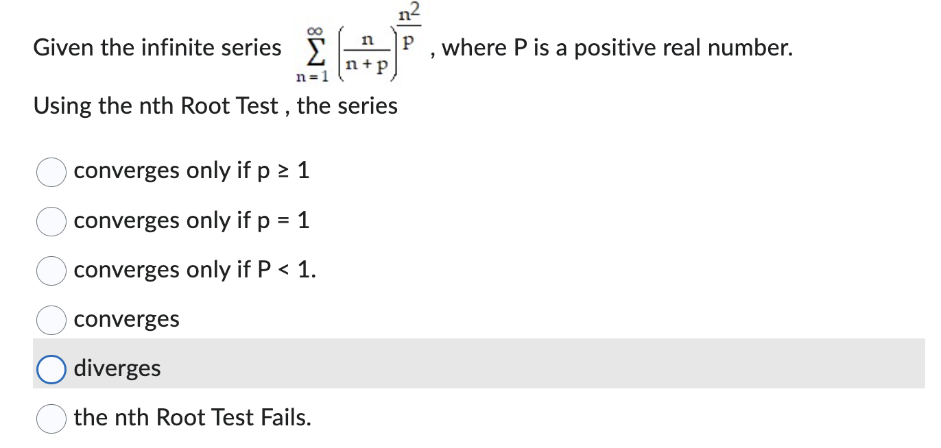 Solved Given the infinite series ∑n=1∞(nn+p)n2p, ﻿where P | Chegg.com