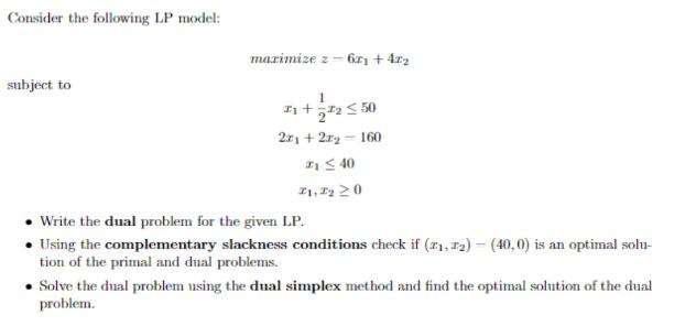 Solved Consider the following LP model: maximize z−6x1+4x2 | Chegg.com