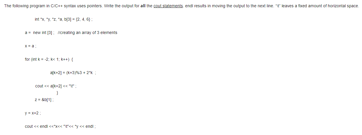 Solved The following program in C/C++ syntax uses pointers. | Chegg.com
