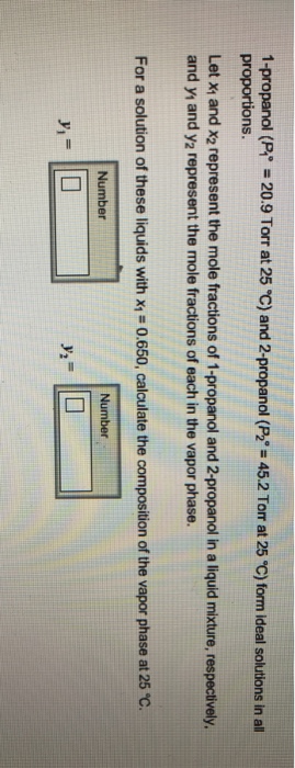 Solved 1-propanol (P proportions. 20.9 Torr at 25 C) and | Chegg.com