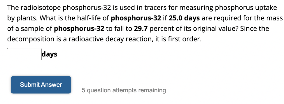 Solved The radioisotope phosphorus-32 is used in tracers for | Chegg.com