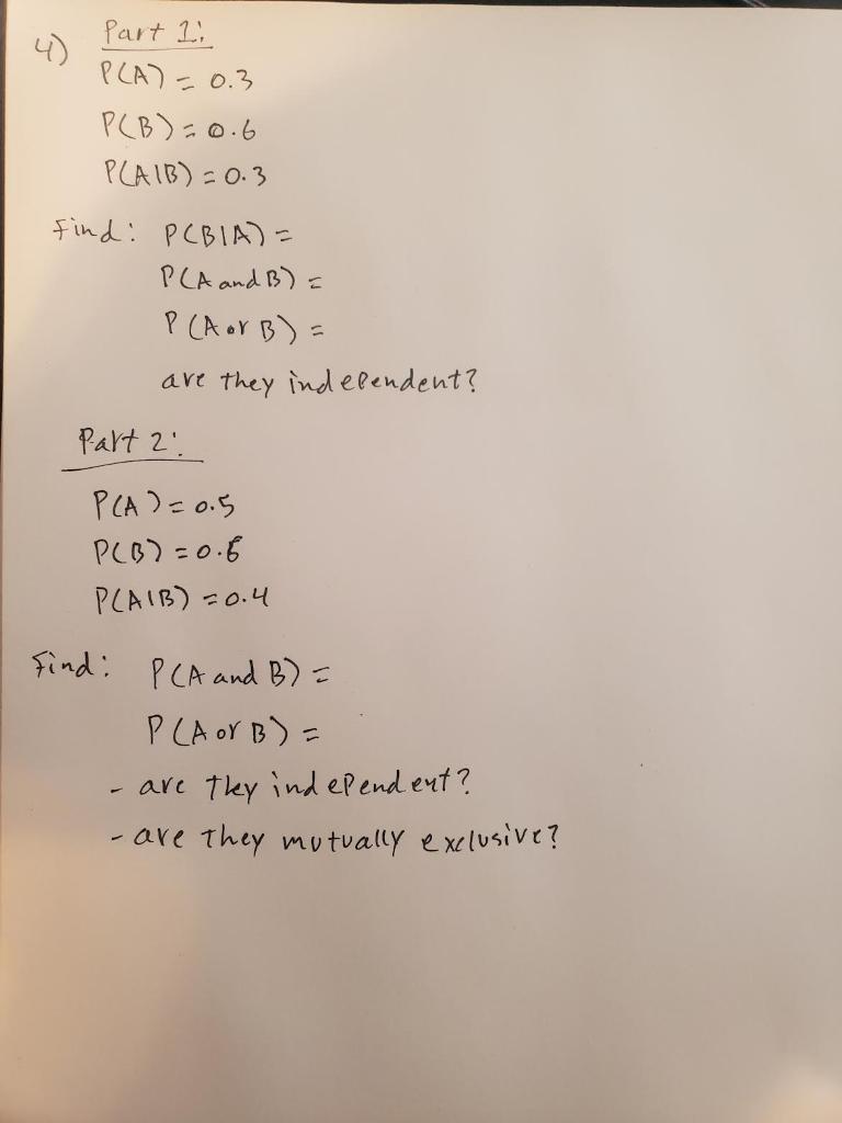 Solved P(B)=0.6P(A∣B)=0.3 are they independent? Part 2: | Chegg.com