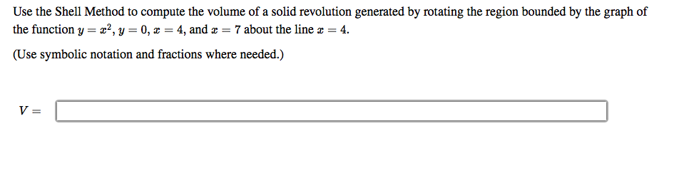 Solved Use the Shell Method to compute the volume of a solid | Chegg.com