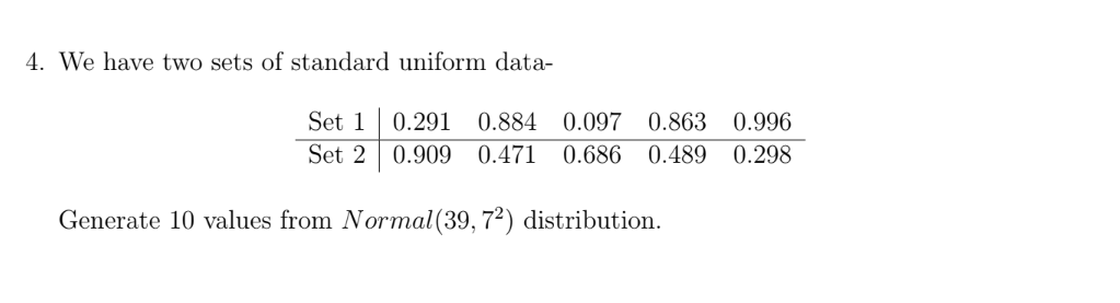 Solved 4. We have two sets of standard uniform data- | Chegg.com