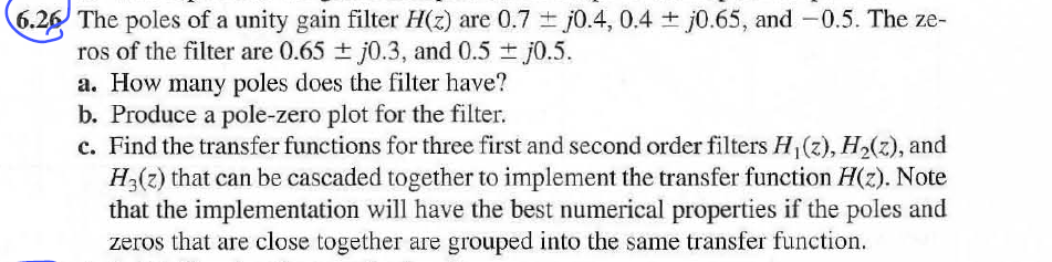 Solved The poles of a unity gain filter H(z) are 0.7 – 20.4, | Chegg.com
