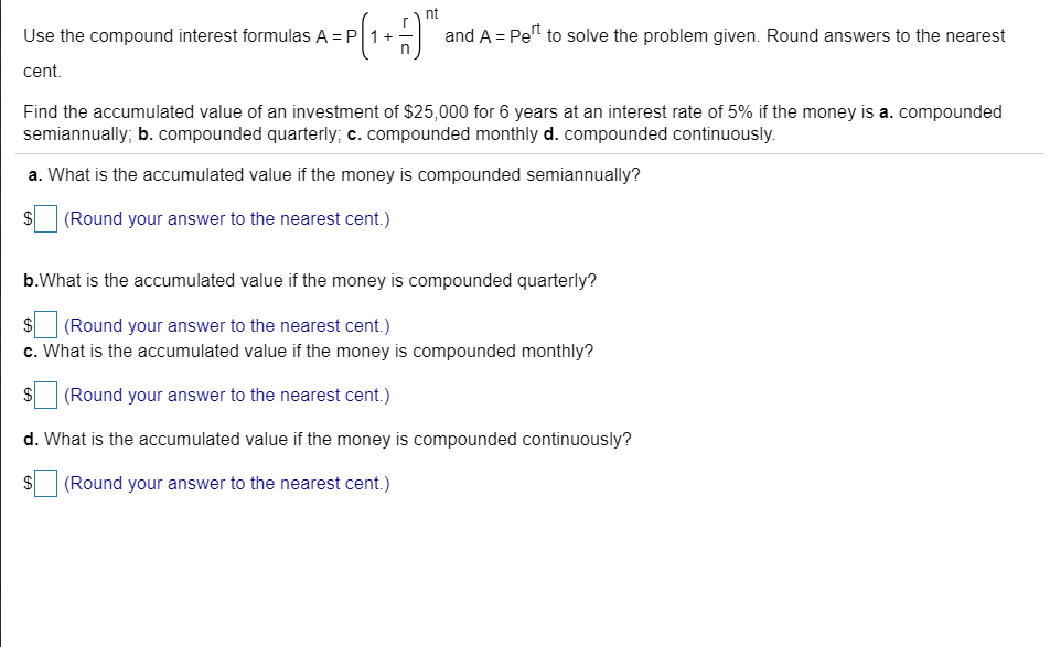 Solved Use the compound interest formulas A =P 1+ and A = | Chegg.com