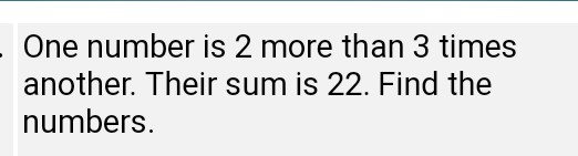 Solved One number is 2 more than 3 times another. Their sum | Chegg.com