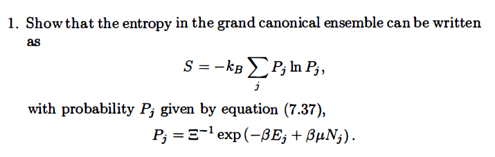 Solved 1. Show that the entropy in the grand canonical | Chegg.com