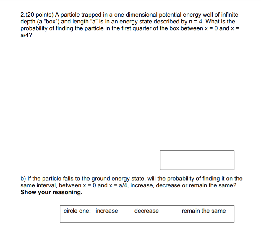 Solved 2.(20 points) A particle trapped in a one dimensional | Chegg.com