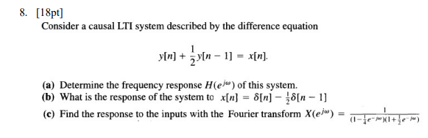 Solved 8. [18pt] Consider a causal LTI system described by | Chegg.com