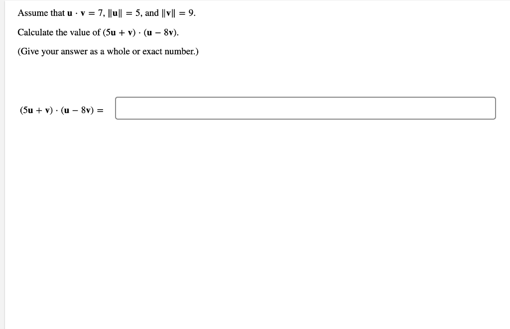 Solved Assume that u⋅v=7,∥u∥=5, and ∥v∥=9. Calculate the | Chegg.com