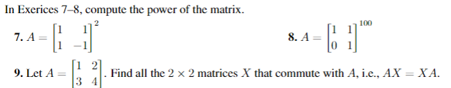 Solved In Exerices 7−8, compute the power of the matrix. 7. | Chegg.com