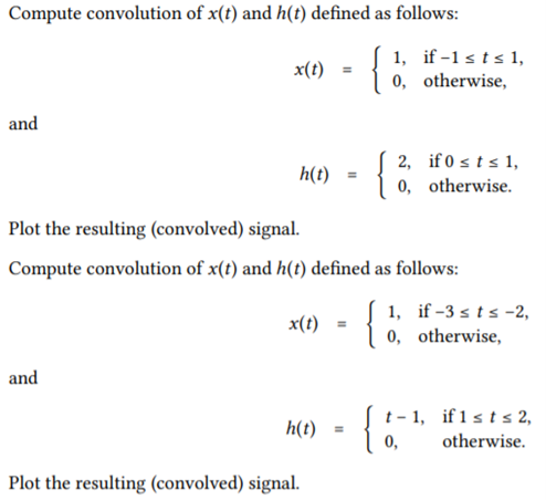 Solved Compute convolution of x(t) and h(t) defined as | Chegg.com