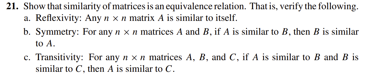 Solved 21. Show that similarity of matrices is an | Chegg.com