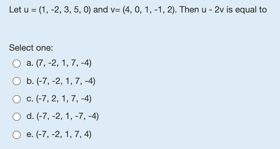 Solved Let u = (1, -2, 3, 5, 0) and v= (4, 0, 1, -1, 2). | Chegg.com
