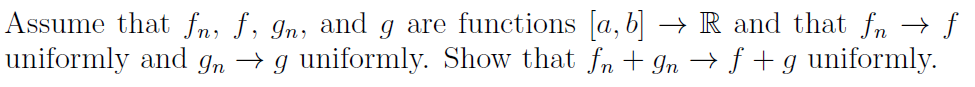 Solved Assume that fn, f, In, and g are functions [a, b] → R | Chegg.com