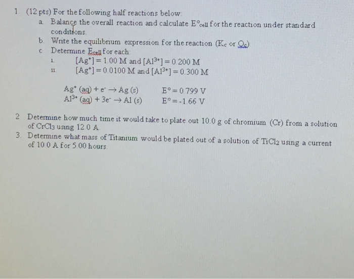 Solved For The Following Half Reactions Below A Balance