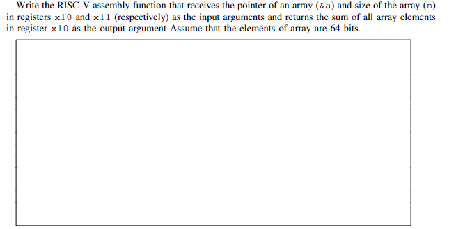 Solved Write the RISC-V assembly function that receives the | Chegg.com