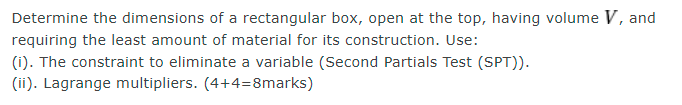 Solved Determine the dimensions of a rectangular box, open | Chegg.com