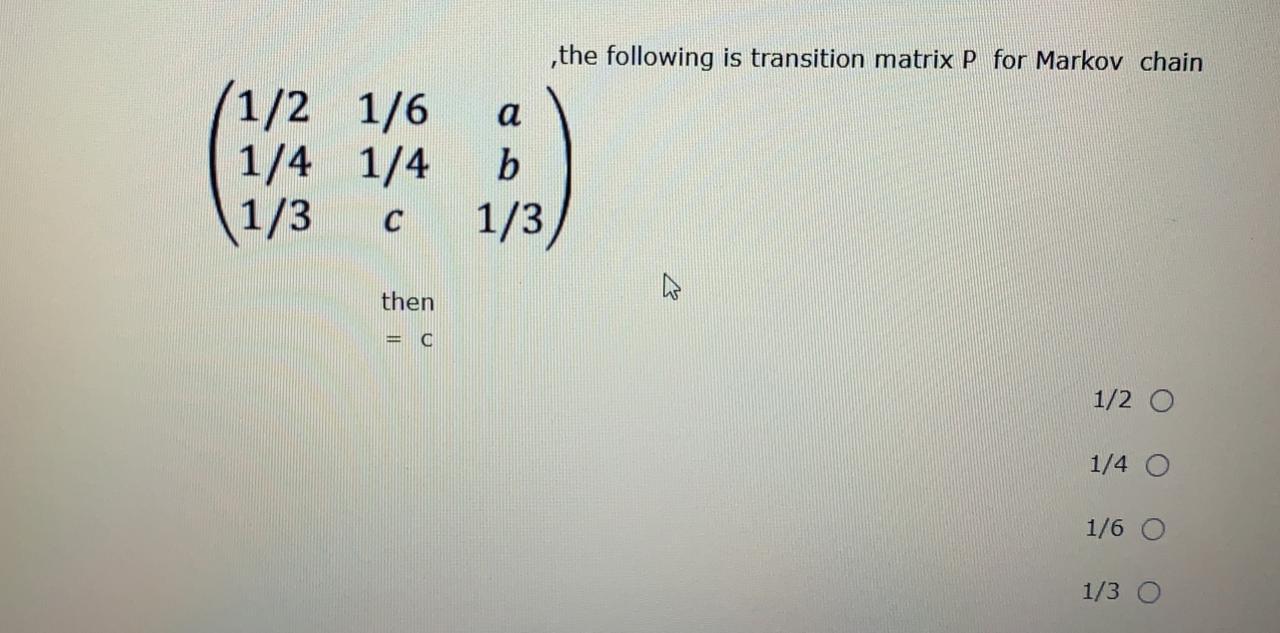 Solved ,the following is transition matrix P for Markov | Chegg.com