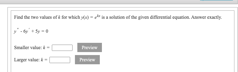 Solved Find the two values of k for which y(x)=ekx is a | Chegg.com