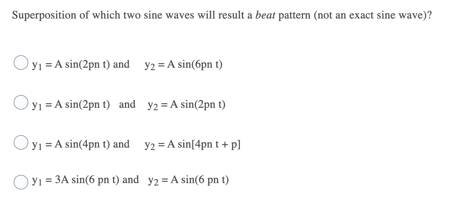 Solved Superposition of which two sine waves will result a | Chegg.com