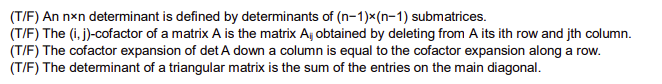 Solved (T/F) An n×n determinant is defined by determinants | Chegg.com
