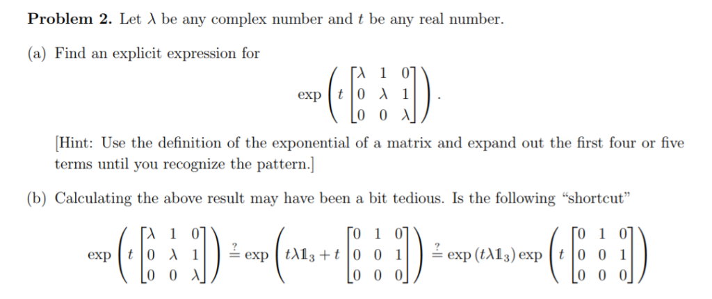 Solved Problem 2. Let λ be any complex number and t be any | Chegg.com