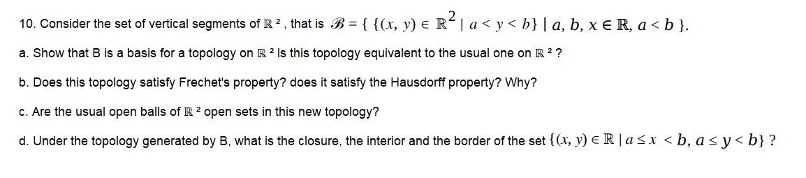 10. Consider the set of vertical segments of R2, that | Chegg.com