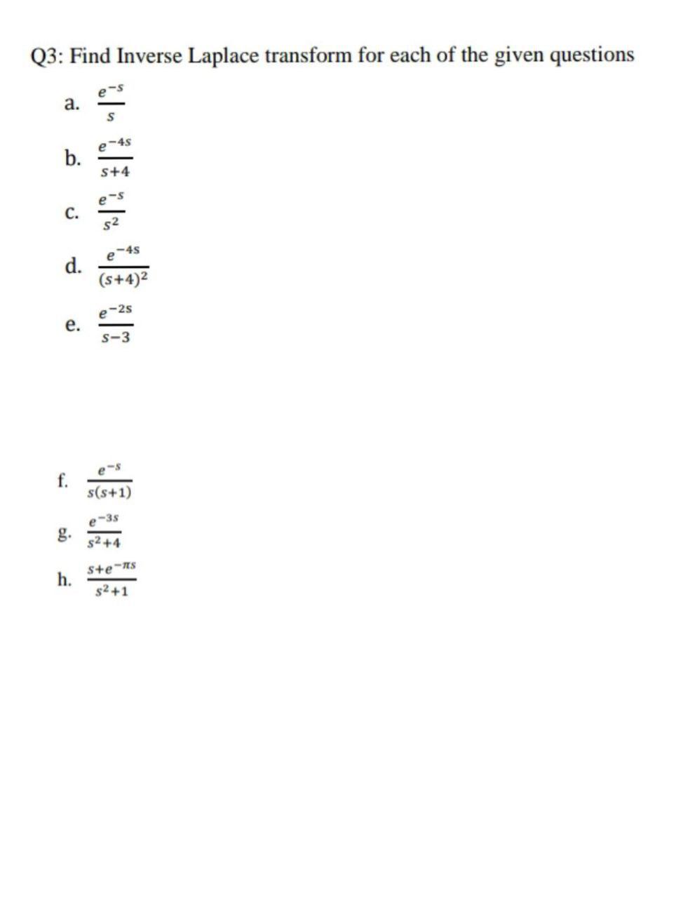 Solved Q3: Find Inverse Laplace transform for each of the | Chegg.com