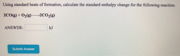Solved Using standard heats of formation, calculate the | Chegg.com