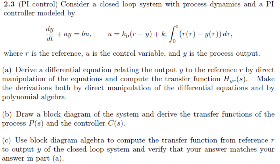 Solved 2.3 (PI control) Consider a closed loop system with | Chegg.com