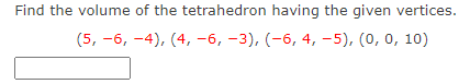 Solved Find the volume of the tetrahedron having the given | Chegg.com