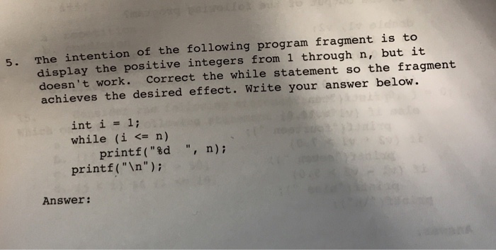 Solved 5. The intention of the following program fragment is | Chegg.com