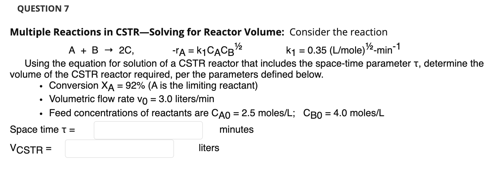 Solved QUESTION 7 Multiple Reactions in CSTR–Solving for | Chegg.com