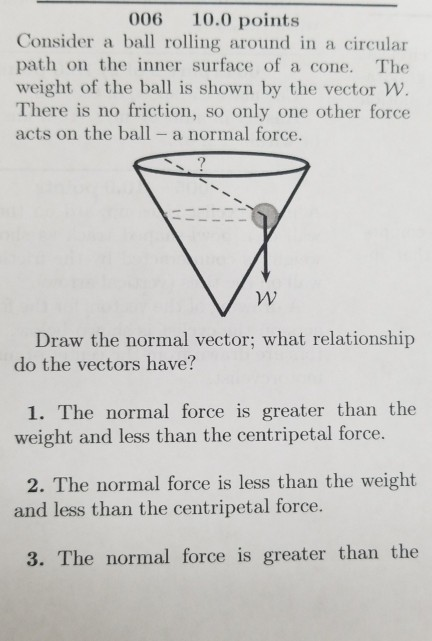 Solved 006 10.0 points Consider a ball rolling around in a | Chegg.com