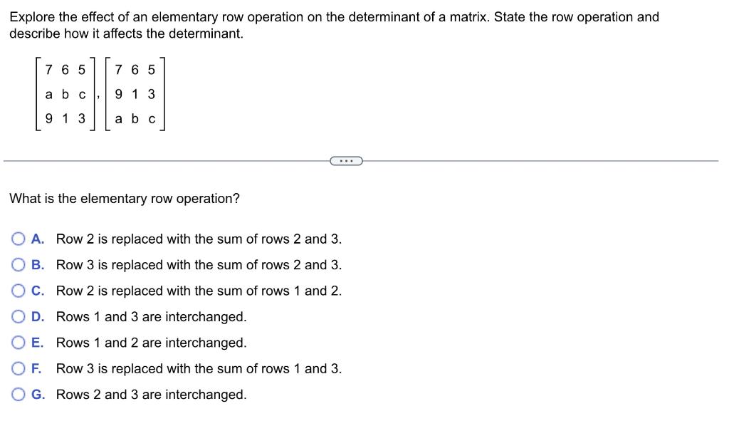 Solved Explore the effect of an elementary row operation on | Chegg.com
