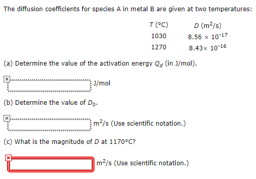 Solved The diffusion coefficients for species A in metal B | Chegg.com