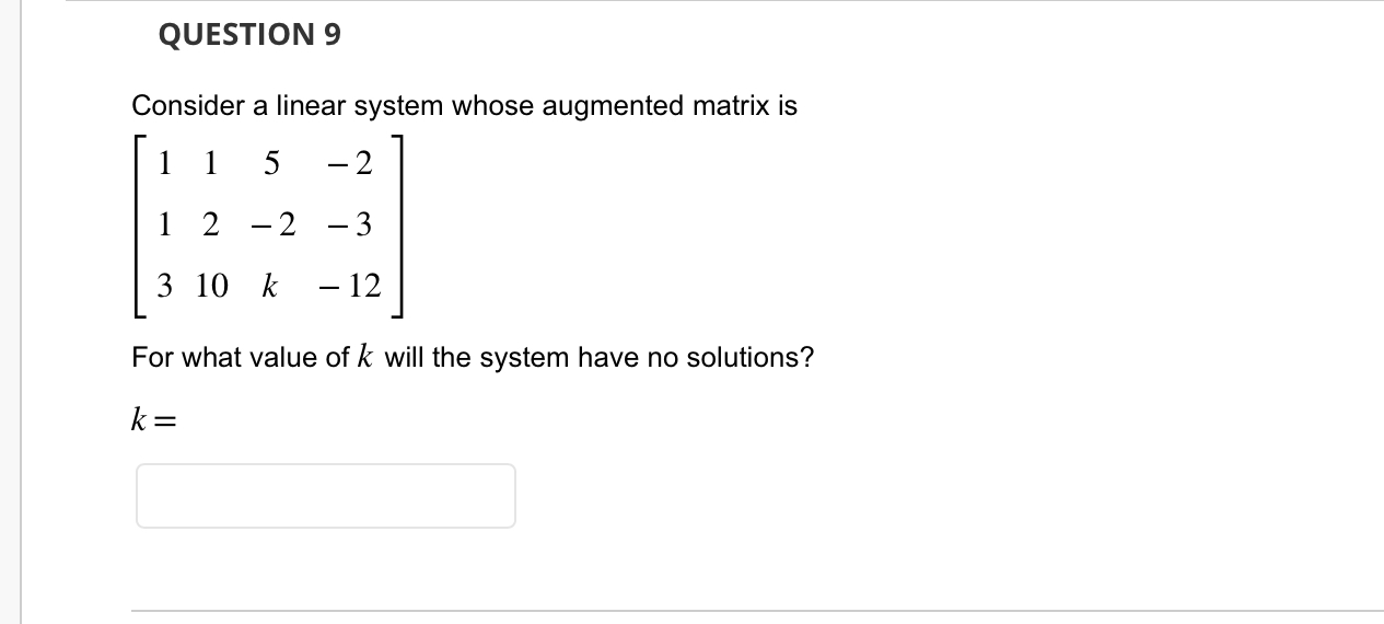 Solved Consider a linear system whose augmented matrix is | Chegg.com