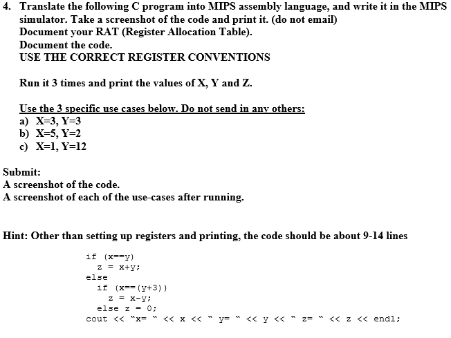 Solved 4. Translate the following C program into MIPS | Chegg.com Solved 4. Translate the following C program into MIPS | Chegg.com