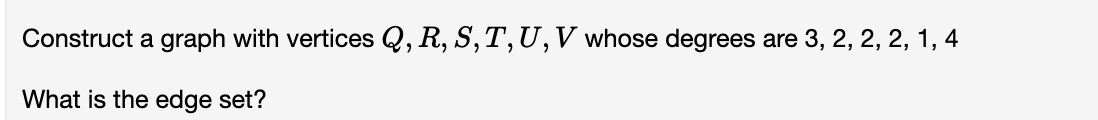 Solved Construct A Graph With Vertices Qrstuv Whose 