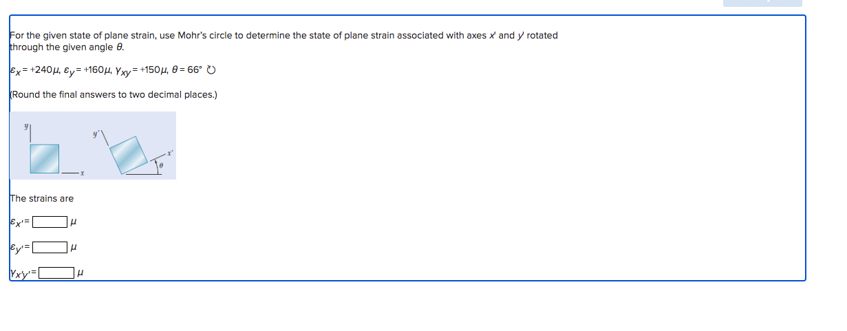 Solved For the given state of plane strain, use Mohr's | Chegg.com