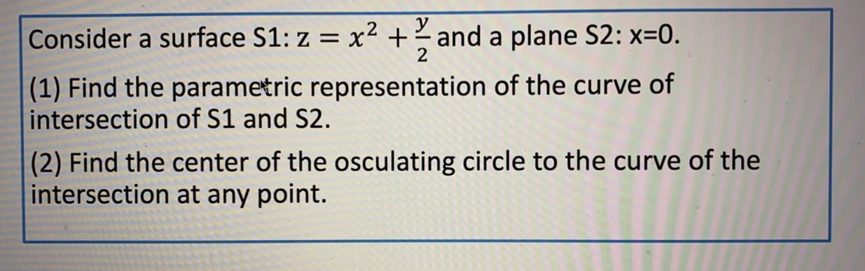 Solved Consider a surface S1: z = x2 + and a plane S2: x=0. | Chegg.com